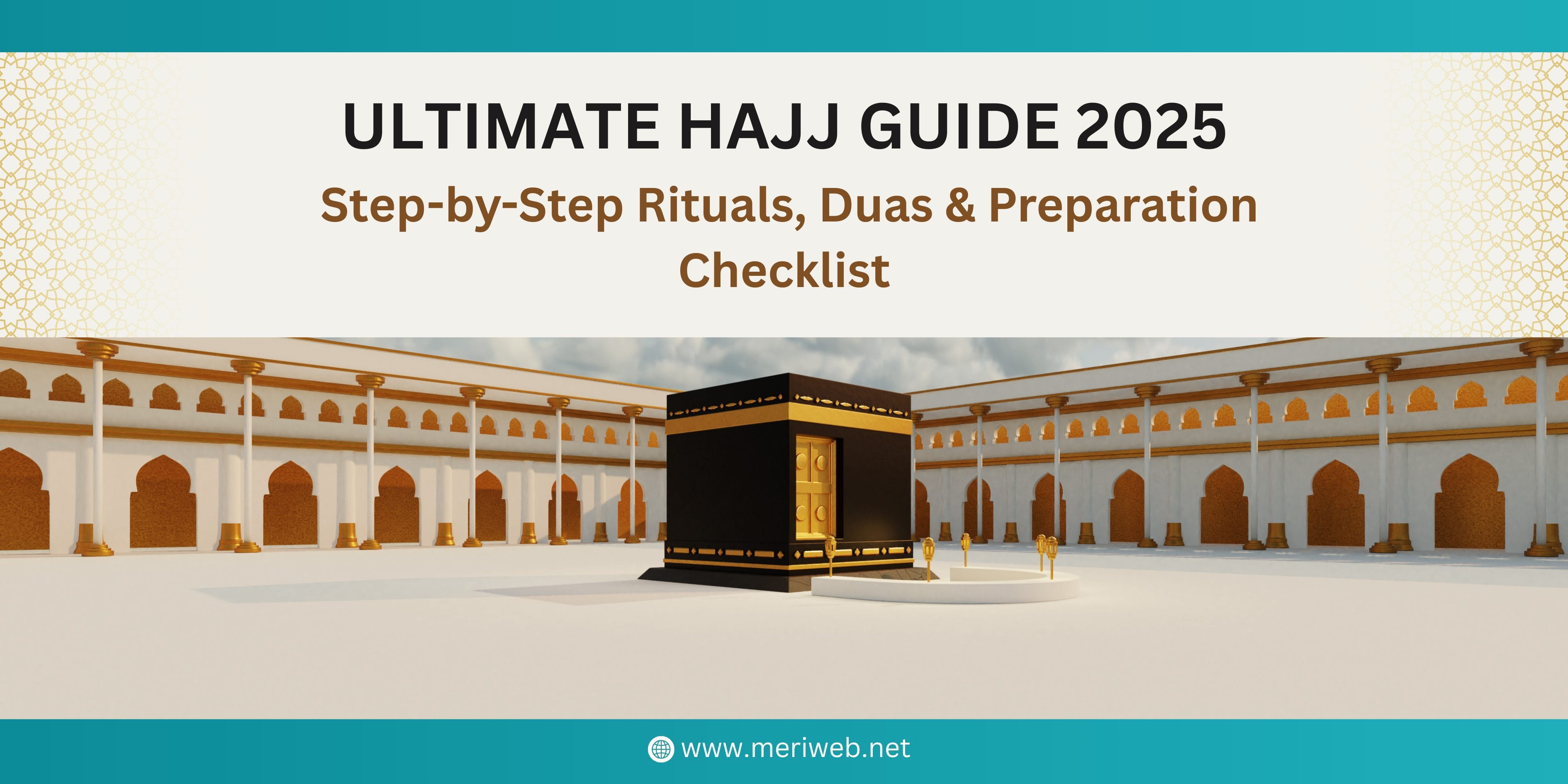 Ultimate Hajj Guide 2025: Step-by-Step Rituals, Duas & Preparation ...